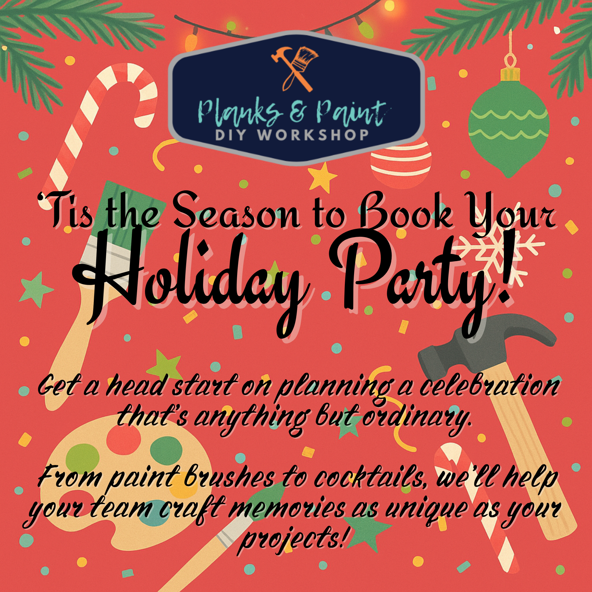 BOOK A HOLIDAY PARTY – Planks and Paint DIY Workshop & Boutique